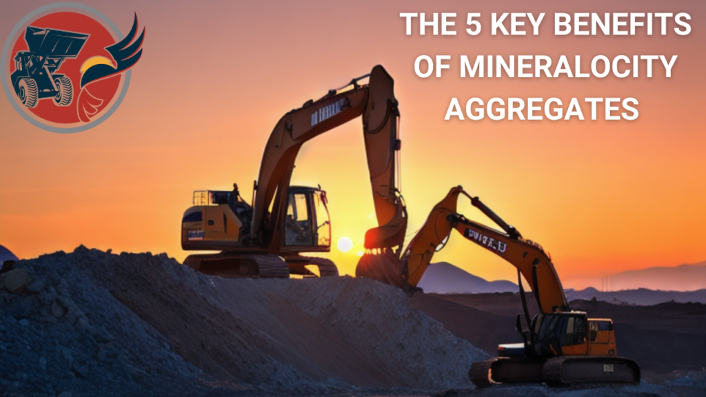 The 5 Key Benefits of Mineralocity Aggregates - Mineralocity